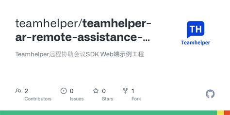 Github Teamhelperteamhelper Ar Remote Assistance Web Example Teamhelper远程协助会议sdk Web端示例工程
