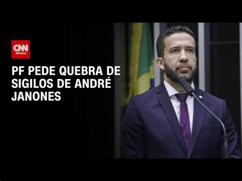 Pf Pede Quebra De Sigilos Bancário E Fiscal De Janones Para Apurar
