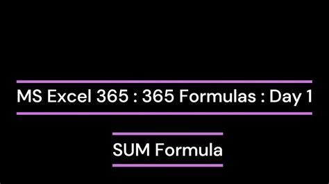 Day 1 Sum Formula Ms Excel 365 365 Formulas Youtube
