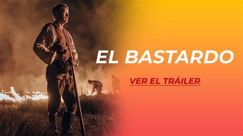 El Bastardo TrÁiler Youtube