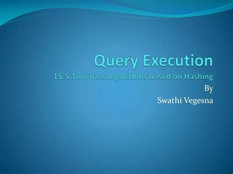 ppt query execution 15 5 two pass algorithms based on hashing