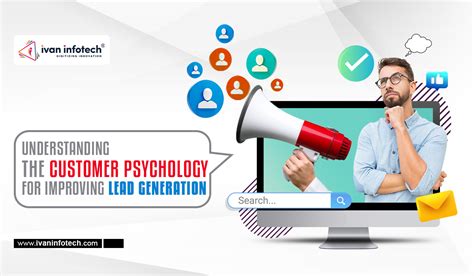 Understanding The Customer Psychology For Improving Lead Generation