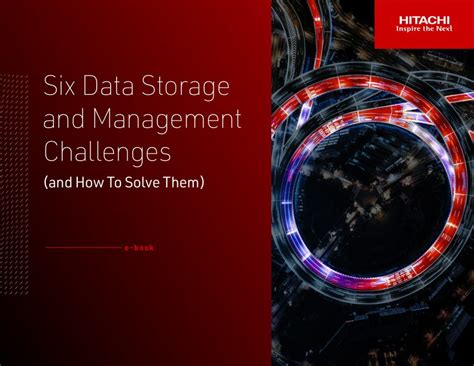 six data storage and management challenges and how to solve them