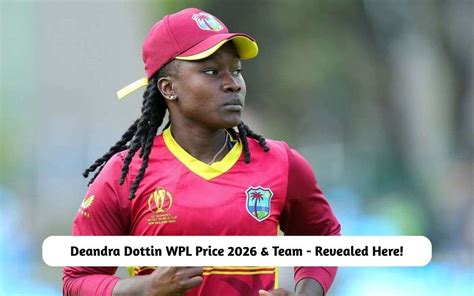 Deandra Dottin Wpl Price 2026 And Team Revealed Here