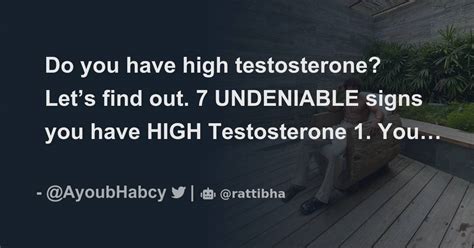 Do You Have High Testosterone Lets Find Out 7 Undeniable Signs You