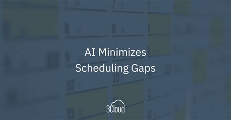 Ai Minimizes Scheduling Gaps 3cloud