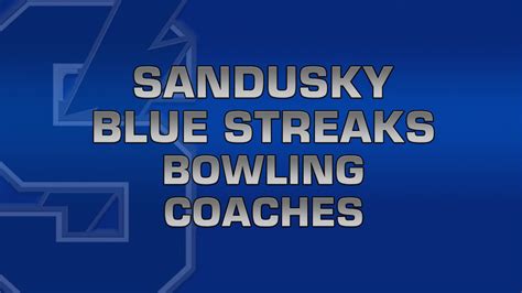 Sandusky Blue Streaks Bowling Coaches Bob And Kyle Dickman Youtube