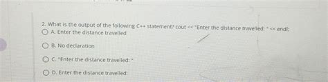 Solved What Is The Output Of The Following C ﻿statement