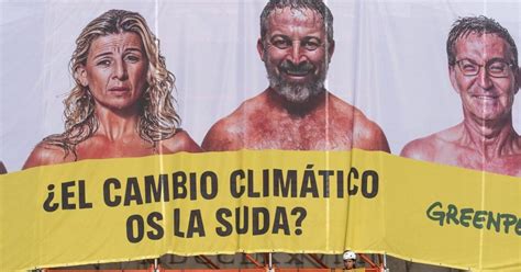 Greenpeace Pregunta ¿el Cambio Climático Os La Suda” Es