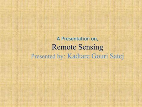 Remote Sensing Pptx Remote Sensing Pptx