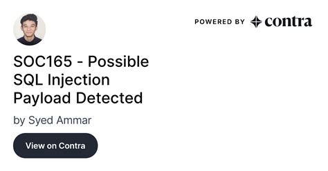 Soc165 Possible Sql Injection Payload Detected By Syed Ammar