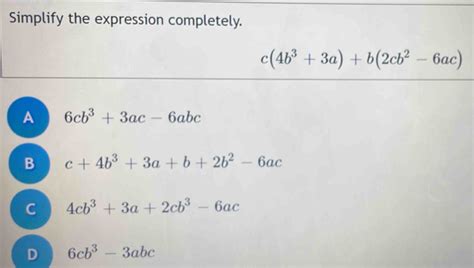 solved simplify the expression completely c 4b 3 3a b 2cb 2 6ac a