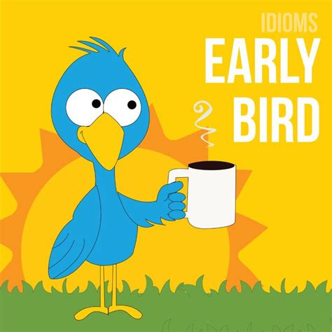 Early Bird Idioms English Idioms Common English Idioms
