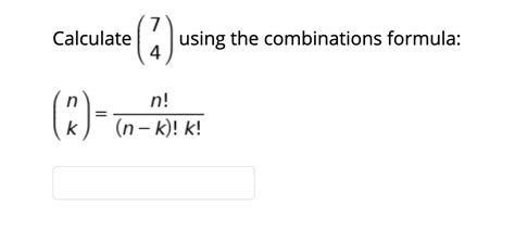 Solved Calculate Using The Combinations Formula 4 N N
