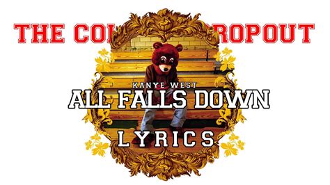 Kanye West All Falls Down Lyrics Youtube