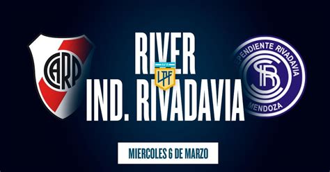 ¿a Qué Hora Juegan River Vs Independiente Rivadavia Por La Copa De La