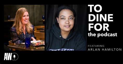 To Dine For Podcast Arlan Hamilton Of Backstage Capital