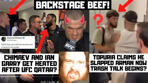 Ian Garry Vs Khamzat Chimaev Gets Heated Backstage Ilia Topuria Vs
