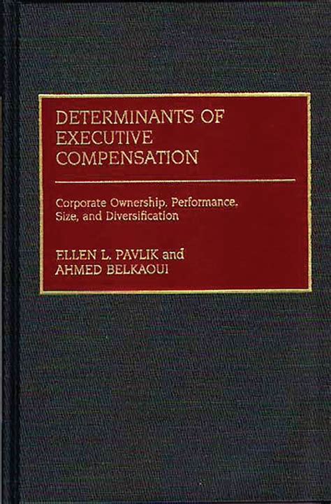 Determinants Of Executive Compensation Corporate Ownership