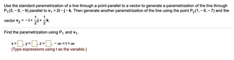 Solved Use The Standard Parametrization Of A Line Through A Point