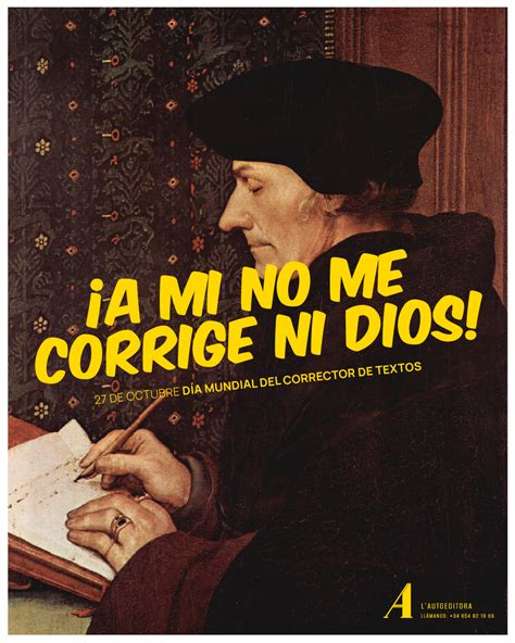 ¡a Mí No Me Corrige Ni Dios Día Mundial Del Corrector De Textos