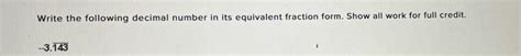Solved Write The Following Decimal Number In Its Equivalent Chegg