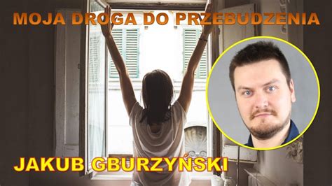 Shared post Odc 102 Moja Droga do Przebudzenia JAKUB GBURZYŃSKI