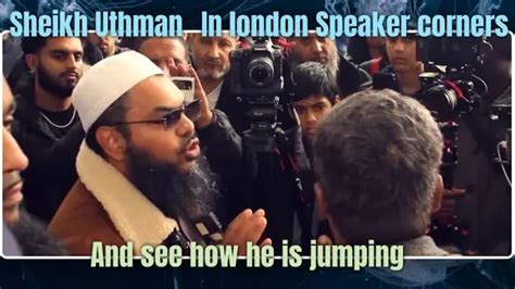 Sheikh Uthman In London Speaker Corner See How He Is Acoiding Question