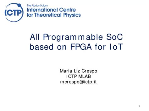 Ppt All Programmable Soc Based On Fpga For Iot Maria Liz Crespo Ictp Powerpoint Presentation