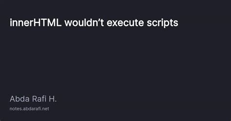 Innerhtml Wouldnt Execute Scripts