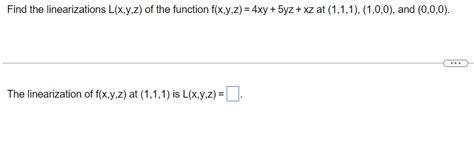 Solved Find The Linearizations L X Y Z Of The Function