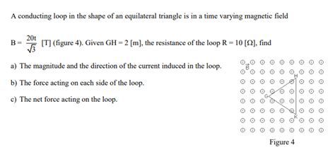 Solved A Conducting Loop In The Shape Of An Equilateral
