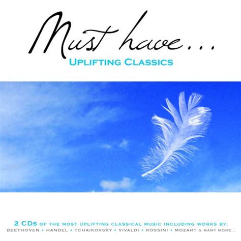 Must Haveuplifting Classics Music