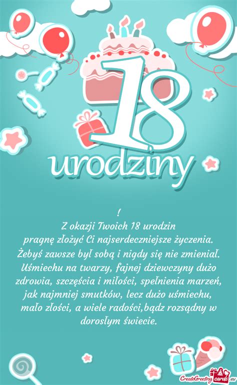 Pragnę złożyć Ci najserdeczniejsze życzenia Żebyś zawsze był sobą i nigdy się nie zmie