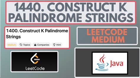 Leetcode 1400 Construct K Palindrome Strings Medium Java Youtube