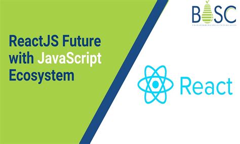 Reactjs For The Future Web App Development With The Broader Javascript