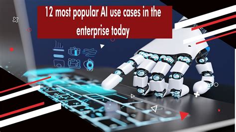 Unlocking Enterprise Goals The 12 Most Popular Ai Algorithms