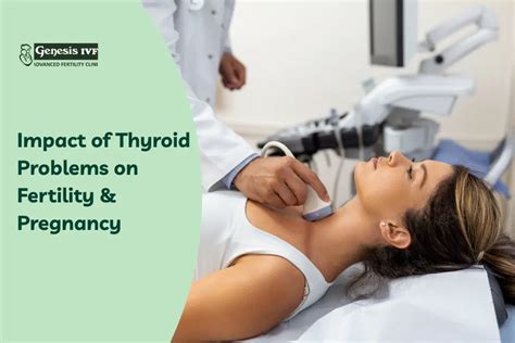 Impact Of Thyroid Problems On Fertility And Pregnancy