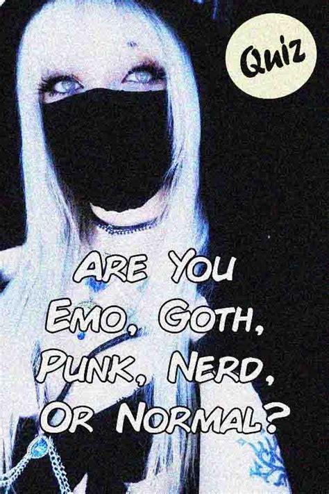 Are You Emo Goth Punk Nerd Or Normal อีโม เนิร์ด