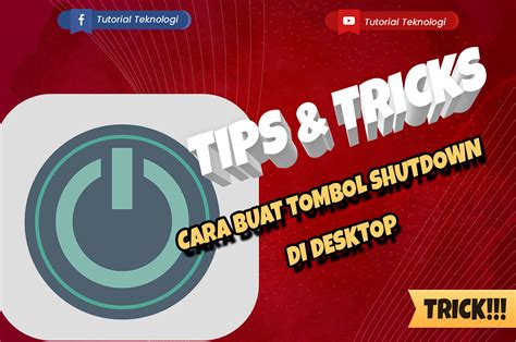 Cara Buat Tombol Shutdown Di Desktop Tutorial Teknologi