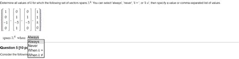 Solved Determine All Values Of K For Which The Following Set