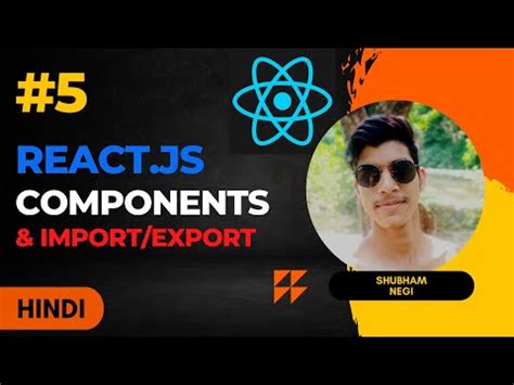 React Js Components Import Export React Js Full Course YouTube