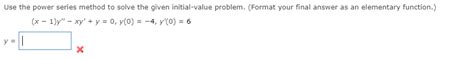 Solved Use The Power Series Method To Solve The Given Chegg