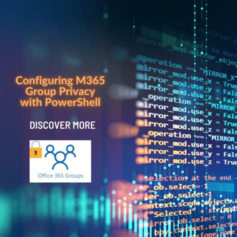 Configuring Microsoft 365 Group Privacy With Powershell
