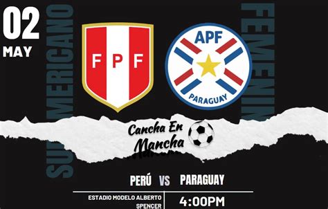 Perú Vs Paraguay En Vivo Dónde Ver El Encuentro Por El Hexagonal