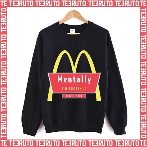 Im Losing It Mcdonalds Parody Unisex Sweatshirt Teeruto