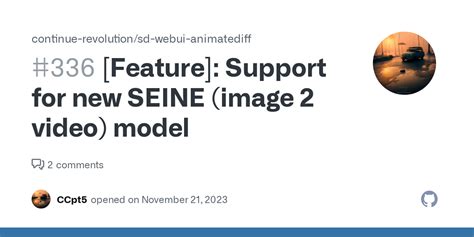 Feature Support For New SEINE Image Video Model Issue Continue Revolution Sd