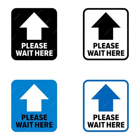 Premium Vector Please Wait Here Attention And Stopping Information Sign