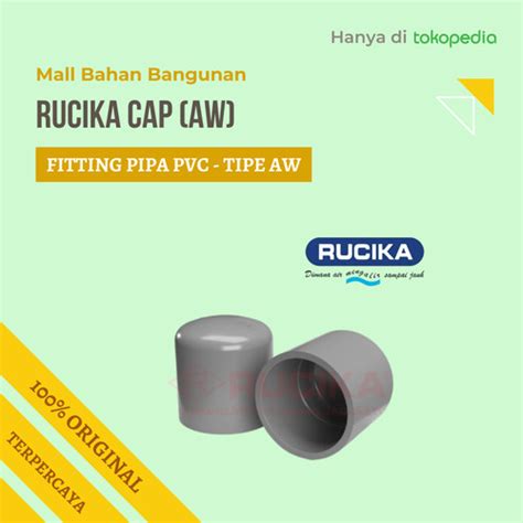 Jual Fitting Cap Dop AW Tutup Pipa Pvc RUCIKA 1 2 3 4 1 2 3 4 1 2 Kota Tangerang