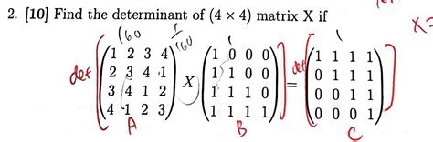 Solved Find The Determinant Of Matrix X If Chegg Com